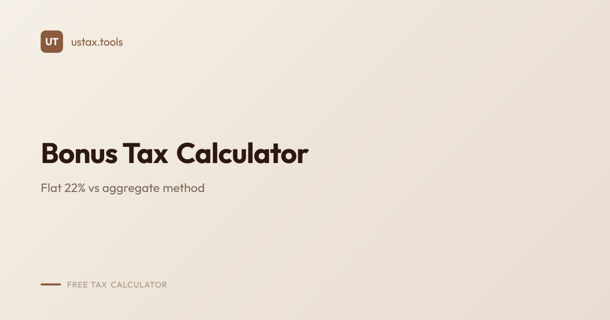 IRS Bonus Tax Calculator 2025 & 2026 — 22% Supplemental Flat Rate vs ...