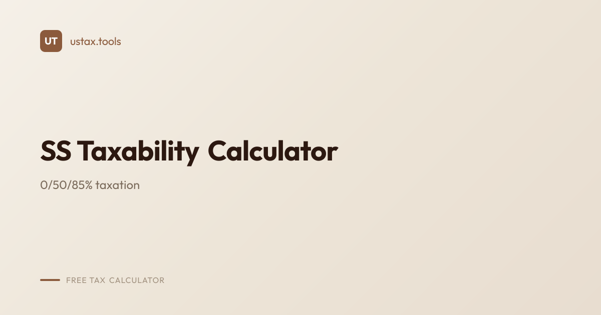 IRS Social Security Taxability Calculator 2025 & 2026 — 0/50/85%