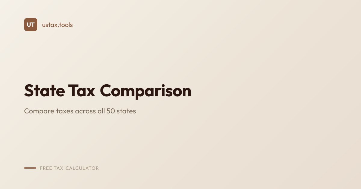 US State Tax Comparison Calculator 2025 & 2026 — Any Two States Side-by ...